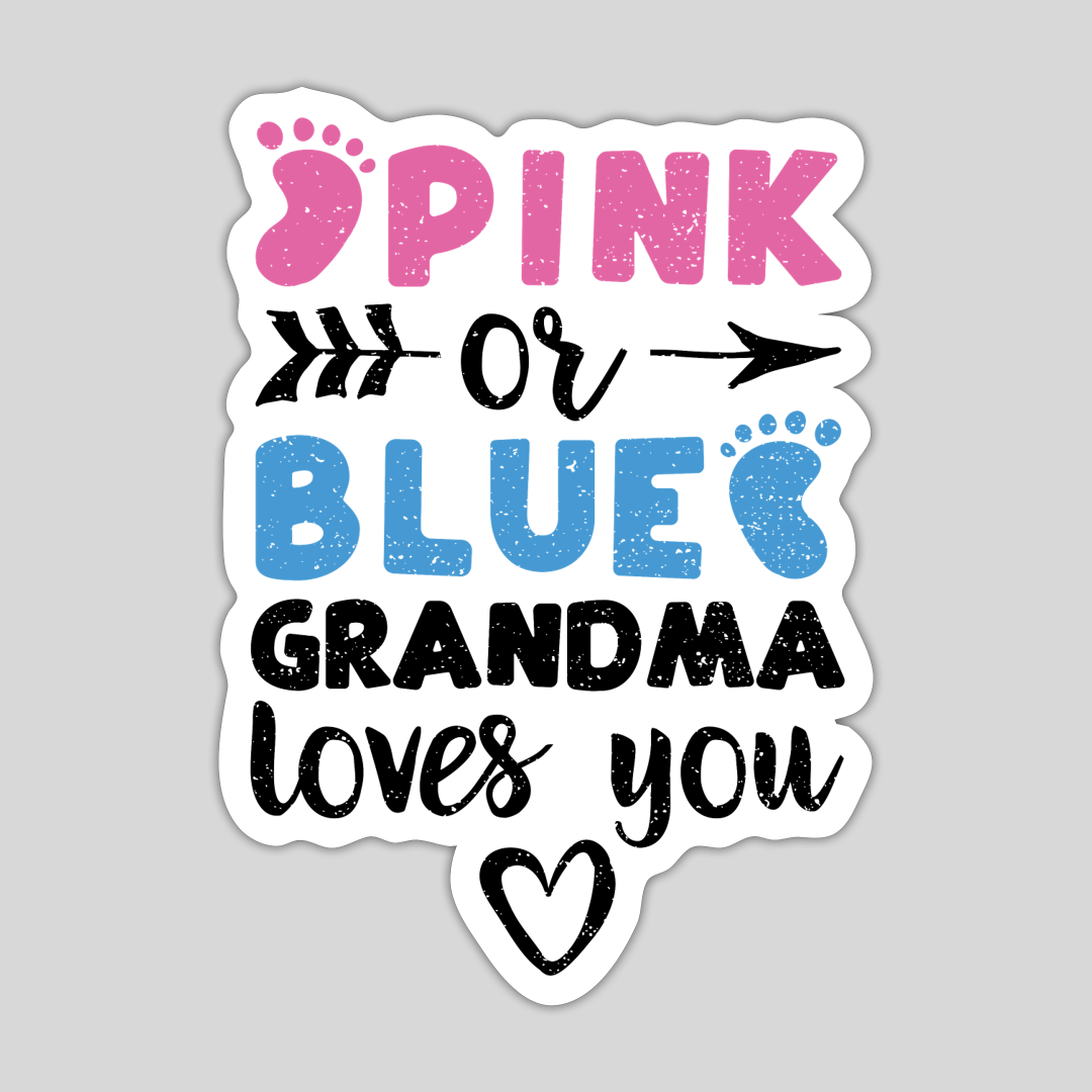 Pink Or Blue Grandma Loves You Sticker | DesignsByJnk5