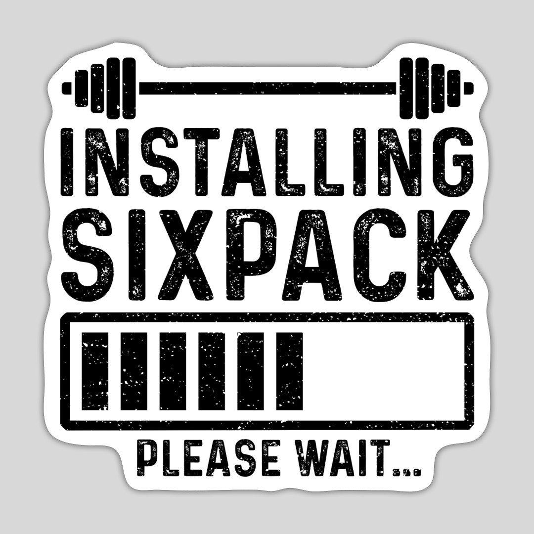 Installing Sixpack Please Wait Sticker | DesignsByJnk5